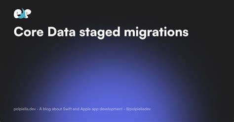 Core Data Staged Migrations