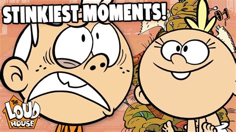Stinkiest Loud House Moments 🤢 The Loud House Youtube