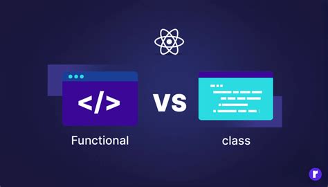 Class Vs Functional Components In React A Comprehensive Comparison