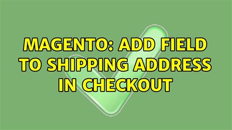 Magento Add Field To Shipping Address In Checkout Youtube