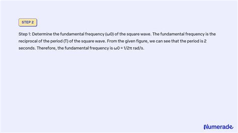 Solved 6 Consider The Periodic Square Wave X T Shown In Fig Q1 B Determine The Complex