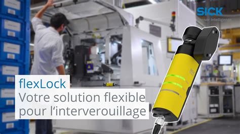 flexLock de SICK le nouvel interrupteur de sécurité à interverrouillage RFID