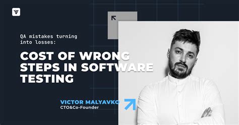 Cost Of Wrong Steps In Qa Software Testing Cherish Dev