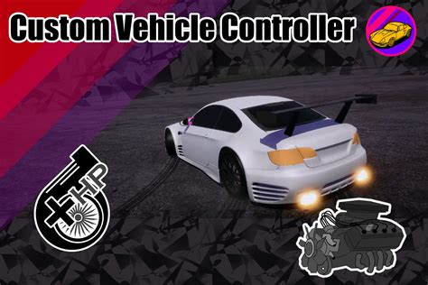 Custom Vehicle Controller Physics Unity Asset Store