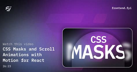 Css Masks And Scroll Animations With Motion For React Frontendfyi