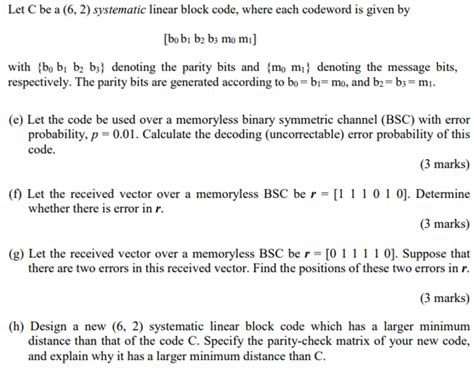 Let C Be A 6 2 Systematic Linear Block Code Where