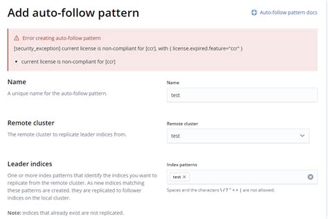 Cross Cluster Replication Error Creating Auto Follow Pattern · Issue