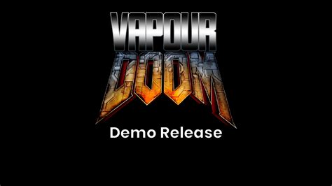 Vapour Doom Demo V News ModDB