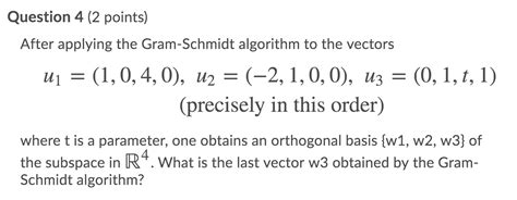 Solved Question 4 2 Points After Applying The Gram Schmidt