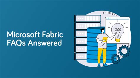 Get To Know Microsoft Fabric Comprehensive Faqs Answered