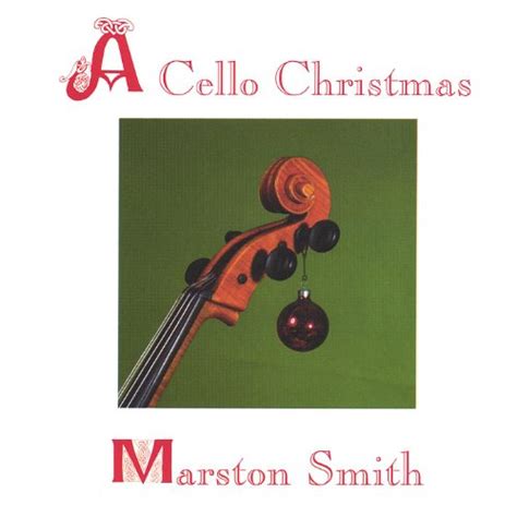 A Cello Christmas Marston Smith Digital Music