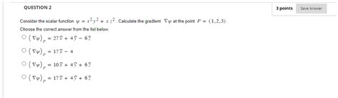 Solved Consider The Scalar Function ψ X2y2 Xz2 Calculate