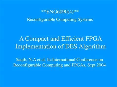 Ppt A Compact And Efficient Fpga Implementation Of Des Algorithm