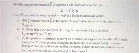 The Angular Momentum L Of A Particle With Mass M Chegg