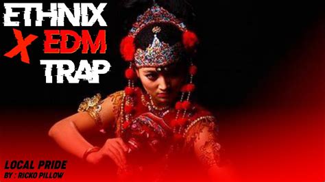 Ethnic Java X Edm • Trap Remix Dj Ricko Pillow Remix Youtube