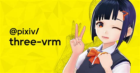 github pixiv three vrm use vrm on three js