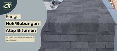 Apa Itu Nok Atap Bitumen Fungsi Manfaat Dan Cara Memilihn