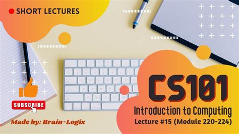 Cs101 Short Lecture 15 Modules 220 224 Introduction To Computing Short Lecture Vu Brain
