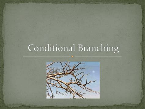 PPT Conditional Branching PowerPoint Presentation Free Download ID