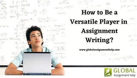 How To Be A Versatile Player In Assignment Writing Fhf Upei Qes