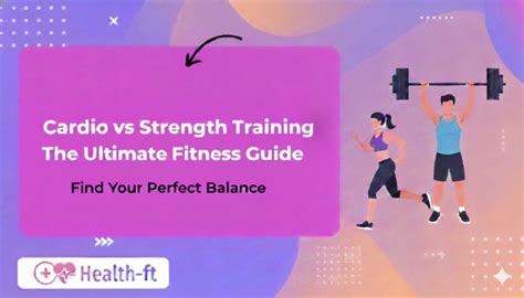 Cardio Vs Strength Training The Ultimate Fitness Guide Health Ft