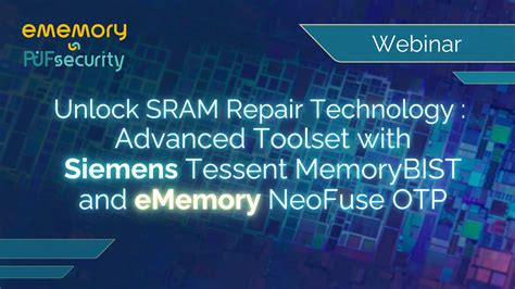 Pufsecurity 🚀 網絡研討會影片已上線！ 🚀 󠀠 錯過了 “解鎖sram修復技術：結合西門子tessent Mbist與力旺neofuse Otp的先進工具集” 的網路研討會