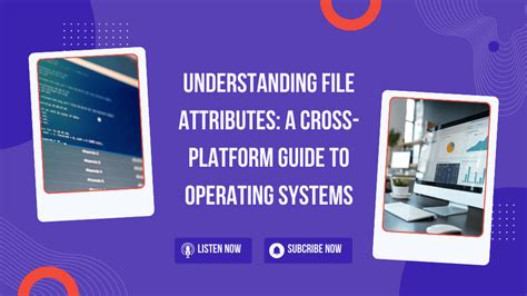 Understanding File Attributes A Cross Platform Guide To Operating