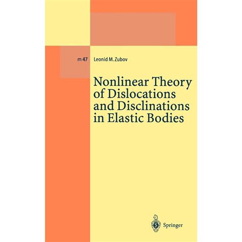 Nonlinear Theory Of Dislocations And Disclinations In Elastic Bodies Submarino