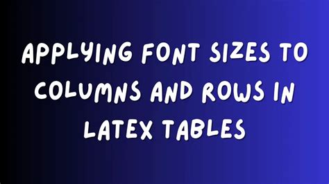 Latex Table Font Size Unleash Your Creative Potential