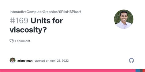 units for viscosity · issue 169 · interactivecomputergraphics splishsplash · github