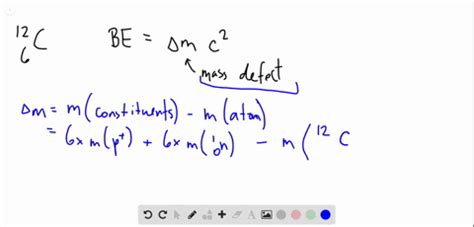 SOLVED Determine The Total Binding Energy And The Binding Energy Per Nucleon Of C