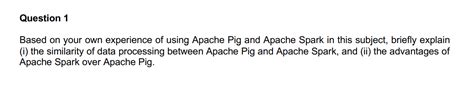 Solved Based On Your Own Experience Of Using Apache Pig And Chegg