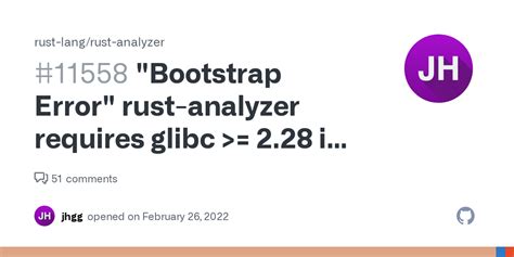 Bootstrap Error Rust Analyzer Requires Glibc 228 In Latest Build