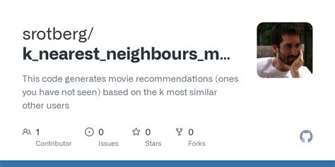 Github Srotbergknearestneighboursmovierecommendersystem This Code Generates Movie