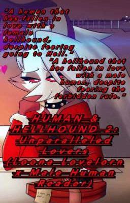 Human Hellhound Unparalleled Lovers Loona Lovelorn X Male Human Reader Father