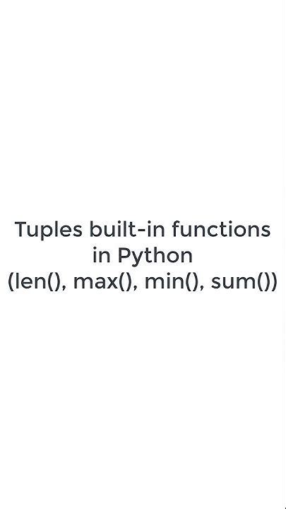 Tuples Built In Functions In Python Pythonshot Pythonprogramming
