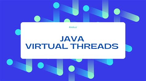 Virtual Threads A New Solution To Improve Concurrent Api Calls