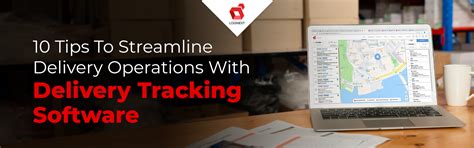 LogiNext Blog Tips To Streamline Delivery Operations With Delivery Tracking Software