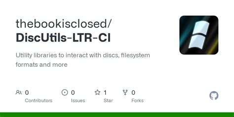 Github Thebookiscloseddiscutils Ltr Ci Utility Libraries To Interact With Discs Filesystem