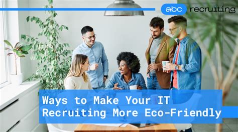 How To Build An Eco Friendly Tech Recruiting Strategy