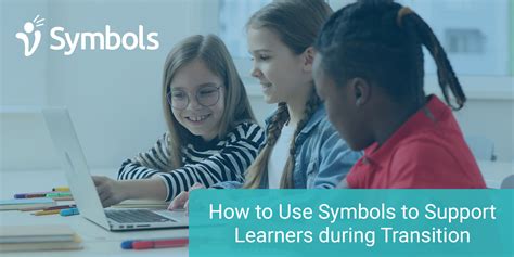How To Use Symbols To Support Learners During Transition