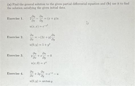 Solved A Find The General Solution To The Given Partial Chegg