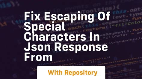 Fix Escaping Of Special Characters In Json Response From Youtube