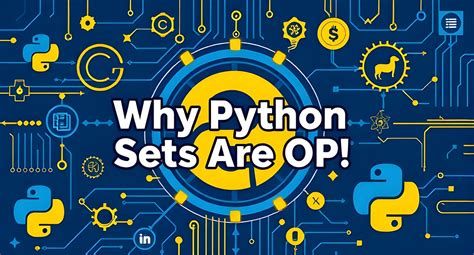 Why Python Sets Are Op Discover The Power Of Python Sets With By
