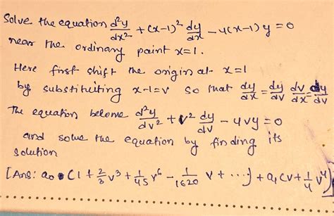 Solved Solve The Equation D2ydx2 X 1 2dydx 4 X 1 Y 0 ﻿near