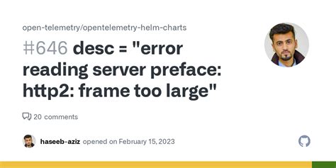 Desc Error Reading Server Preface 2 Frame Too Large · Issue 646 · Open Telemetry