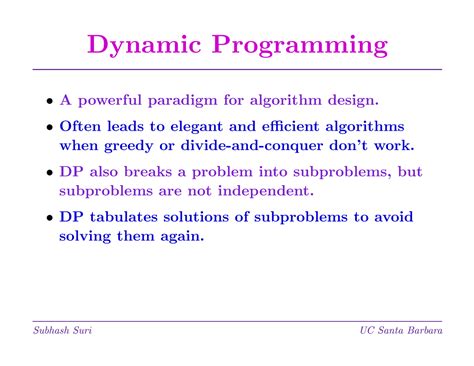 Dynamic Programming • Often Leads To Elegant And Efficient Algorithms