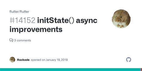 InitState Async Improvements Issue Flutter Flutter GitHub