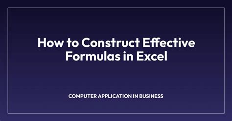 How To Construct Effective Formulas In Excel • Bcom Institute