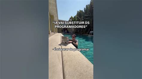 A Ia Vai Substituir Os Programadores Em Breve Youtube